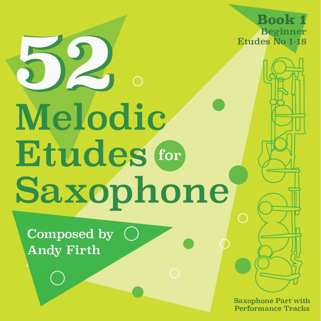 52 MELODIC ETUDES-ALTO SAX Bk 1 - Andy Firth Music